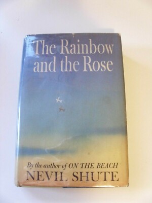 Nevil Shute~THE RAINBOW AND THE ROSE~1ST/DJ~ 1958~NICE COPY | eBay