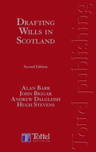 Drafting Wills in Scotland by Andrew M.C. Dalgleish, Alan Barr, John M ...