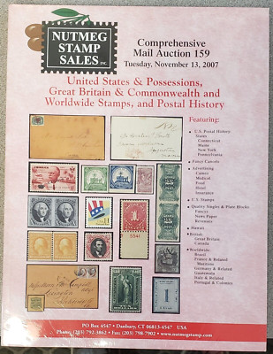 NEW NUTMEG STAMPS 2007 AUCTION CATALOG #159 US & Possessions, etc ...