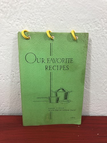 Vintage 1963 Our Favorite Recipes Cookbook Mid Century Trinity Lutheran ...