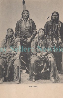 Colorado/Utah - UTE CHIEFS - Native Americana Postcard Indian/History ...