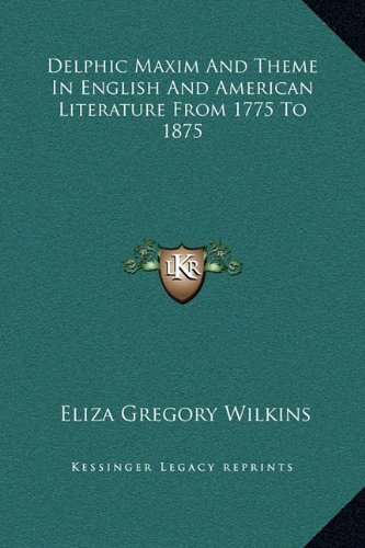 DELPHIC MAXIM AND THEME IN ENGLISH AND AMERICAN LITERATURE By Eliza NEW ...