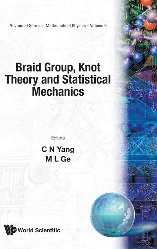 Mo-lin Ge Chen Braid Group, Knot Theory And Statistical (Hardback) (UK ...