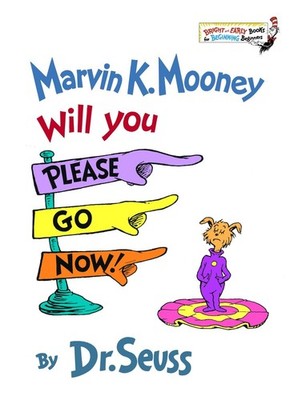 Marvin K. Mooney Will You Please Go Now! (Bright and Early Books for ...