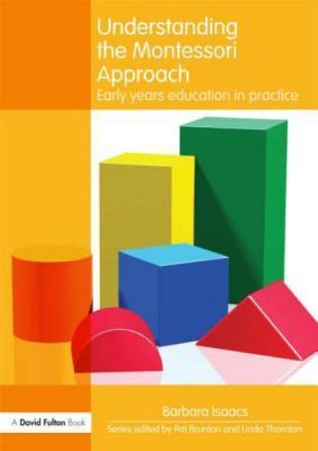 Understanding The... Approach Ser.: Understanding the Montessori ...