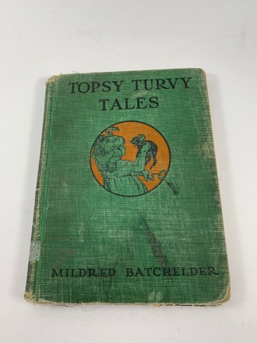 Batchelder, Mildred TOPSY TURVY 1926 TALES Early Printing. | eBay
