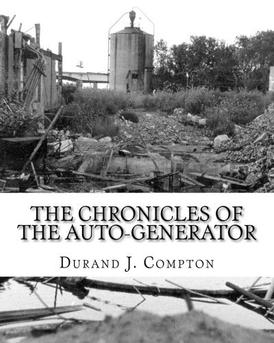 The Chronicles of the Auto-Generator: Volumes O, Compton, Christiansen ...