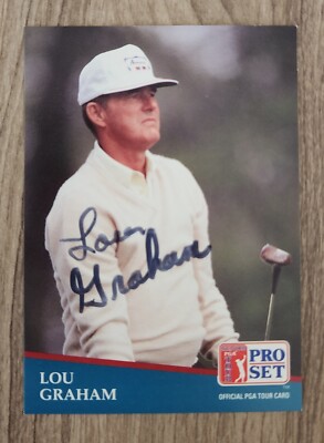 Lou Graham Signed 1991 Pro Set PGA Tour Golf Card #218 Auto LEGEND RAD ...