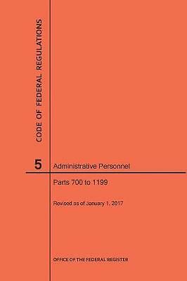 Code of Federal Regulations Title 5, Administrative Personnel, Parts ...