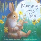 Mommy Loves You! by Helen Foster James: Used 9781585369416| eBay