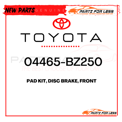 TOYOTA GENUINE 04465-BZ250 PAD KIT, DISC BRAKE, FRONT 04465BZ250 NEW ...