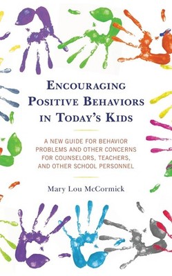 Encouraging Positive Behaviors in Todays Kids: A New Guide for Behavior ...