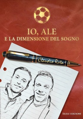 Libro - Claudio Rota - Io, Ale E La Dimensione Del Sogno - Silele | eBay