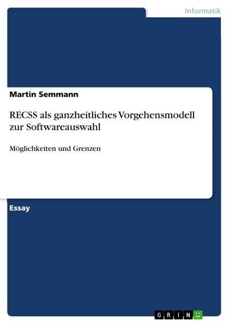 Recss als Ganzheitliches Vorgehensmodell zur Softwareauswahl von Martin ...