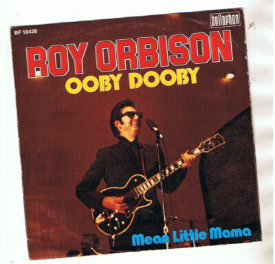 ROY ORBISON 7" SINGLE OOBY DOOBY | eBay