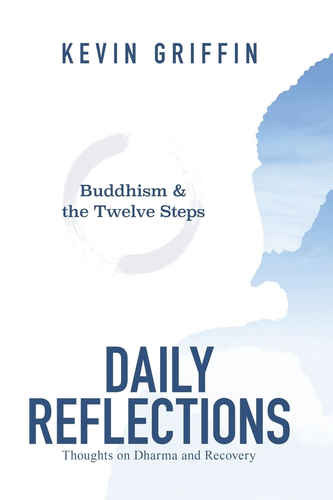 Buddhism & the Twelve Steps Daily Reflections: Thoughts on Dharma and ...