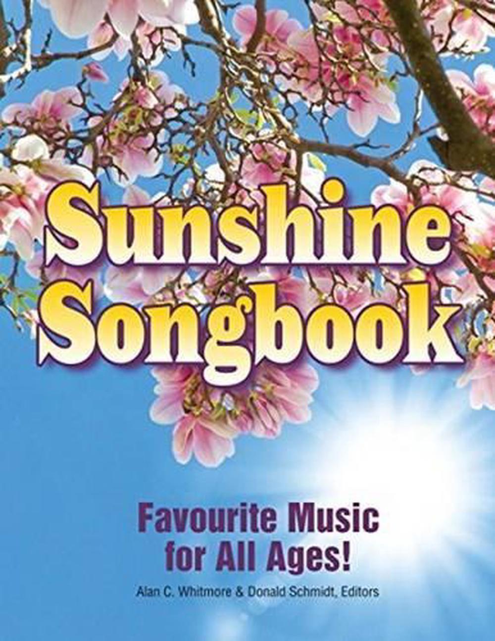 Sunshine Songbook & CD Set: Music for All Ages by Alan C. Whitmore Book ...
