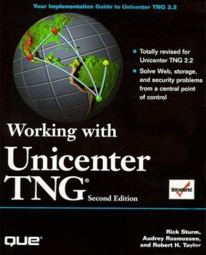 Working with Unicenter TNG by Audrey Rasmussen, Richard Sturm and ...