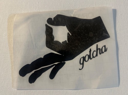 Gotcha Funny Bumper Sticker Vinyl Decal | eBay