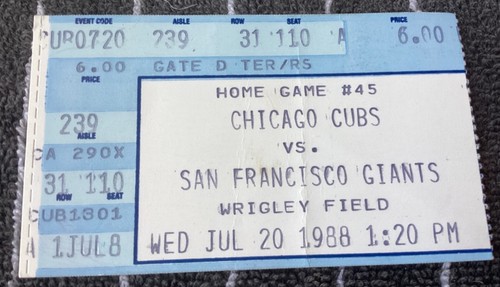 7/20/1988 CHICAGO CUBS v SAN FRANCISCO GIANTS TICKET STUB @ WRIGLEY ...