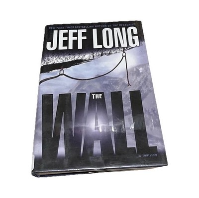 Jeff Long The Wall Hardcover Thriller Fiction Novel Dust Jacket English ...