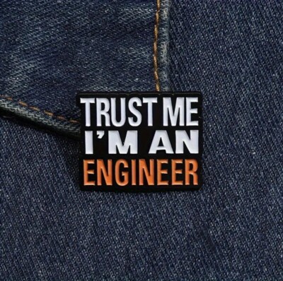 Trust Me I'm an Engineer Pin Badge Brooch Engineering Electrician | eBay UK