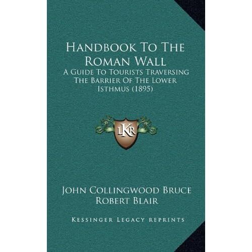 Handbook to the Roman Wall: A Guide to Tourists Travers - Hardback NEW ...