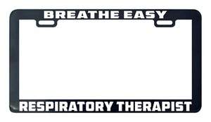 Breathe Easy Respiratory Therapist license plate frame holder tag | eBay