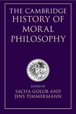 Jens Timmermann The Cambridge History of Moral Philosophy (Tascabile ...