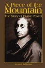 A Piece of the Mountain:The Story of Blaise Pascal - Paperback - GOOD ...