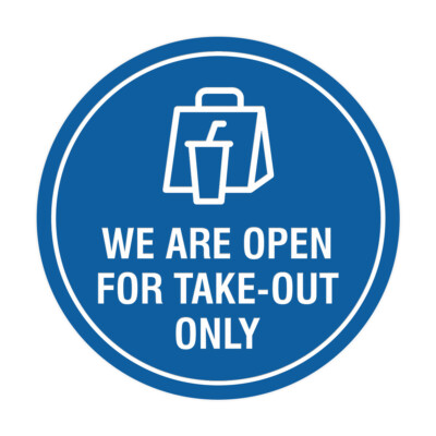 Circle We Are Open For Take-Out Only Sign (Blue) - Large | eBay