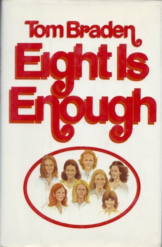 EIGHT IS ENOUGH By Thomas Wardell Braden - Hardcover **Mint Condition ...