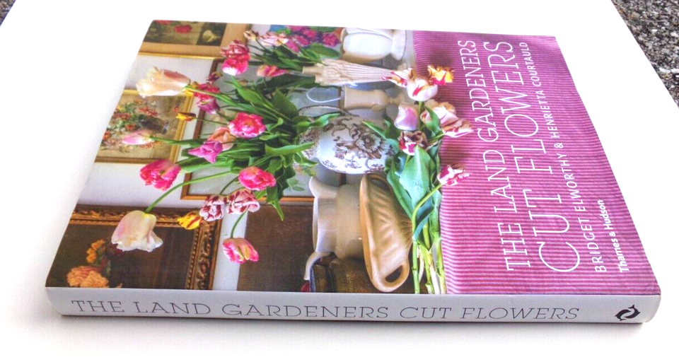 The Land Gardeners: Cut Flowers by Courtauld, Henrietta HC VG NOT EX ...