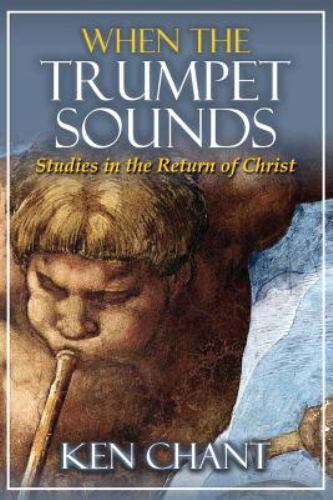 When the Trumpet Sounds by Ken Chant (2013, Trade Paperback) for sale ...