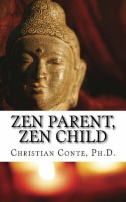 Zen Parent, Zen Child 9780692416839| eBay
