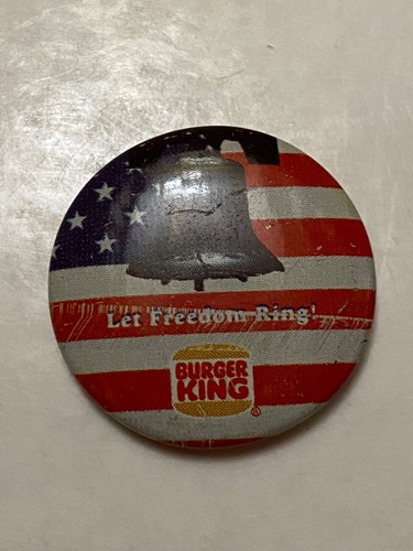 Vintage Burger King Let Freedom Ring! Pin Back Button | eBay