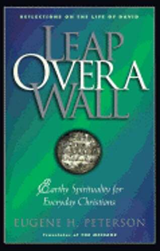 Leap Over a Wall: Earthy Spirituality for Everyday Christians by ...