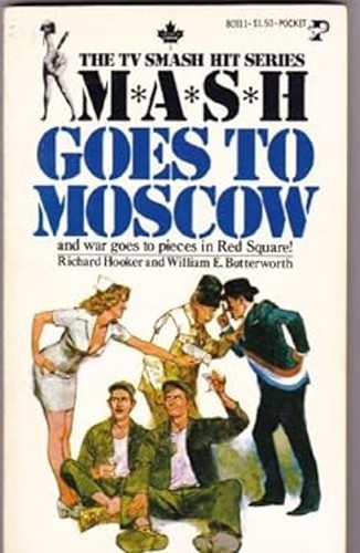 M*A*S*H Goes to Moscow W. E., Hooker, Richard Butterworth 9780671809119 ...