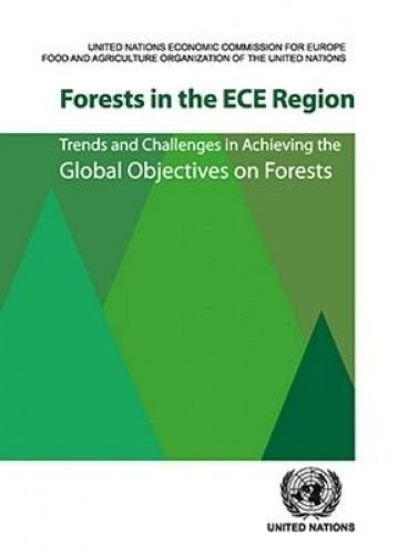 Forests in the ECE region: trends and challenges in achieving the ...