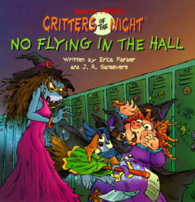 No Flying in the Hall (Mercer Mayer's Critters of the Night) (A Random ...