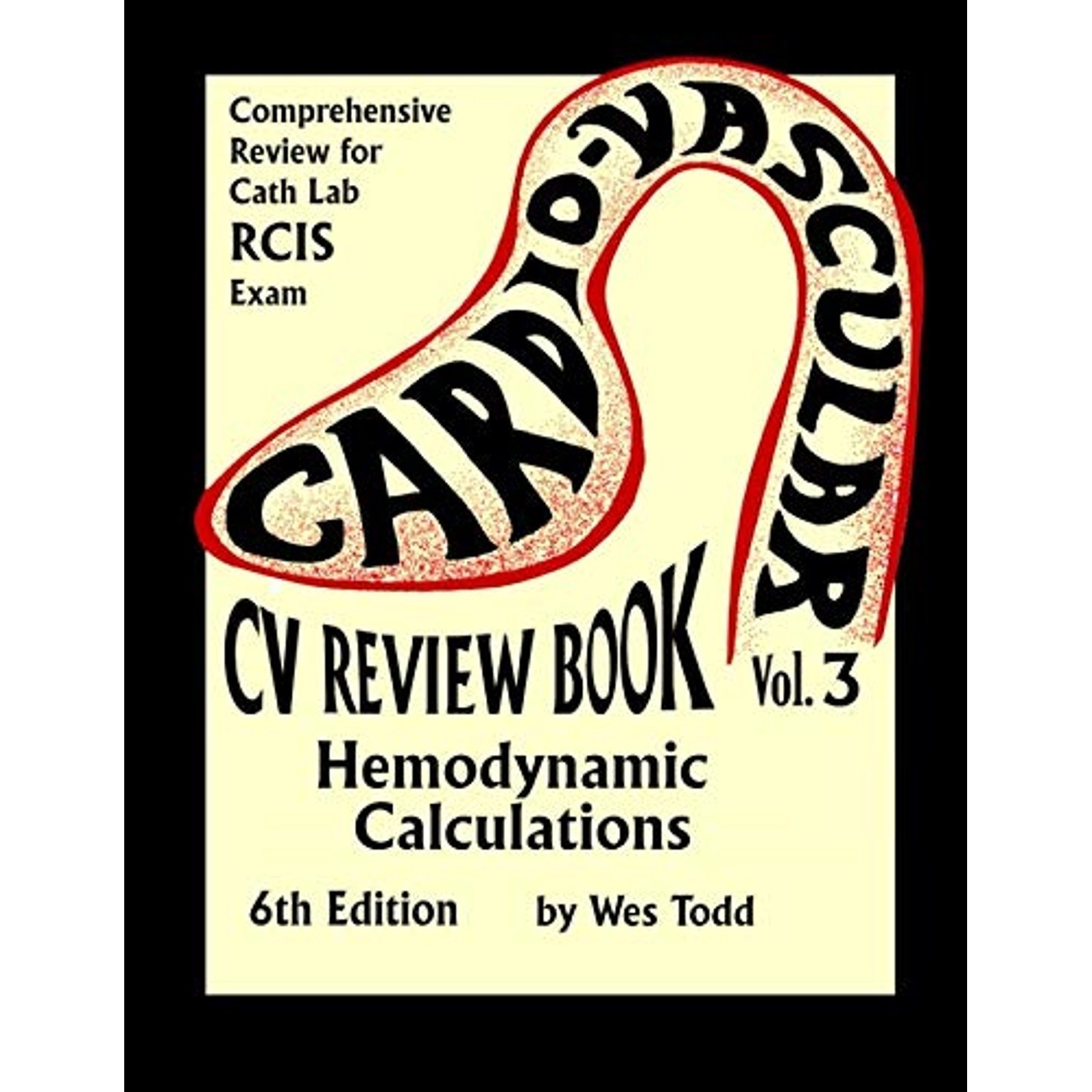 CV Review Book Volume III: Hemodynamic Calculations (CV Review Books ...