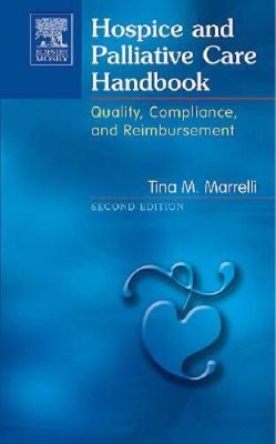 Hospice and Palliative Care Handbook: Quality, Compliance and ...