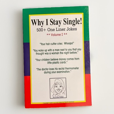 Books - Why I Stay Single! : 500+ One Liner Jokes Volume I - 2009 ...