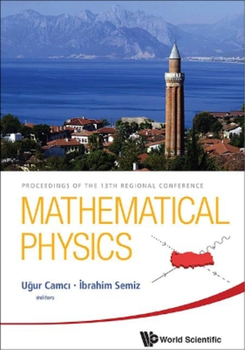 Ibrahim Semiz Mathematical Physics - Proceedings Of The 13th Regional ...