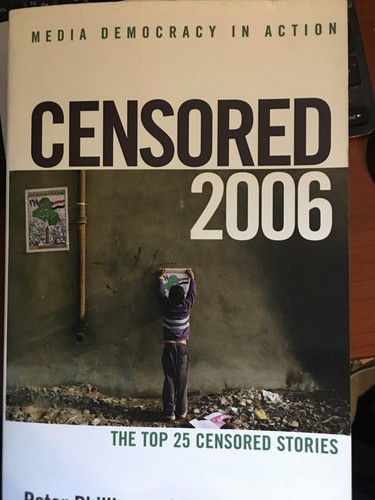 Censored 2006: The Top 25 Censored Stories by Phillips, Peter- soft ...