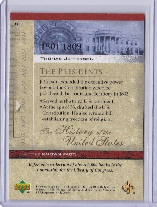 2004 UPPER DECK HISTORY OF U.S. THE PRESIDENTS #TP3 THOMAS JEFFERSON ...