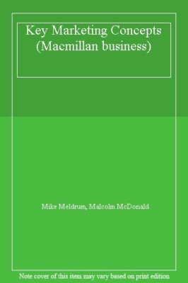 Key Marketing Concepts (Macmillan business)-Mike Meldrum, Malcolm ...