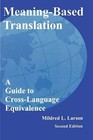 Meaning-Based Translation: A Guide to Cross-Language Equivalence by ...