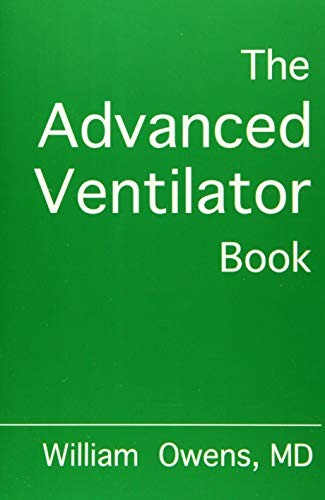 The Advanced Ventilator Book by Owens MD 9780985296520| eBay