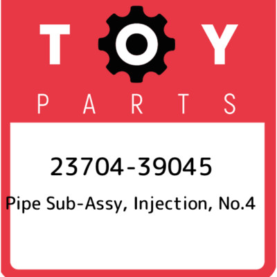23704-39045 Toyota Pipe sub-assy, injection, no.4 2370439045, New ...